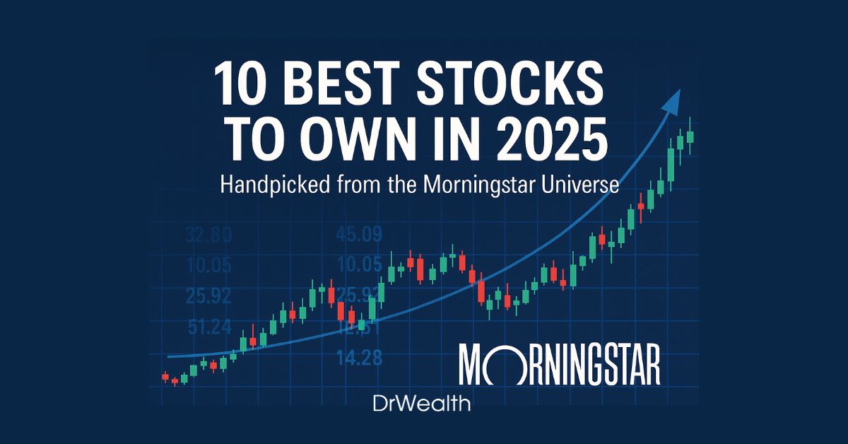 10 Best Stocks to Own in 2025 – Handpicked from the Morningstar ...