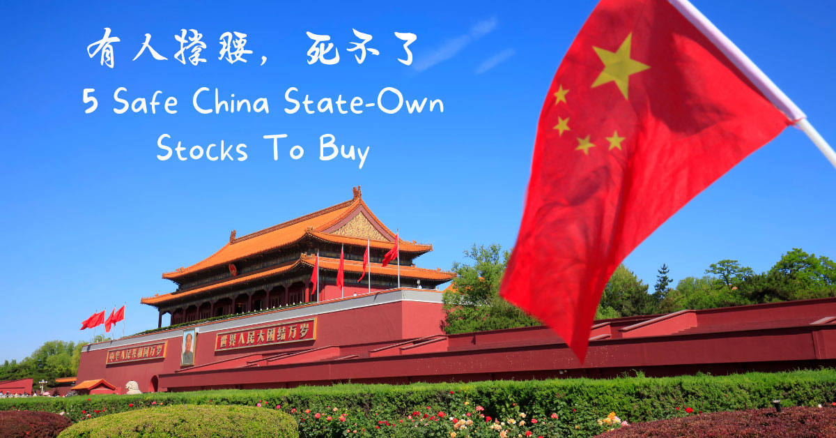 5 Safe China State Own Stocks To Buy | Dr Wealth