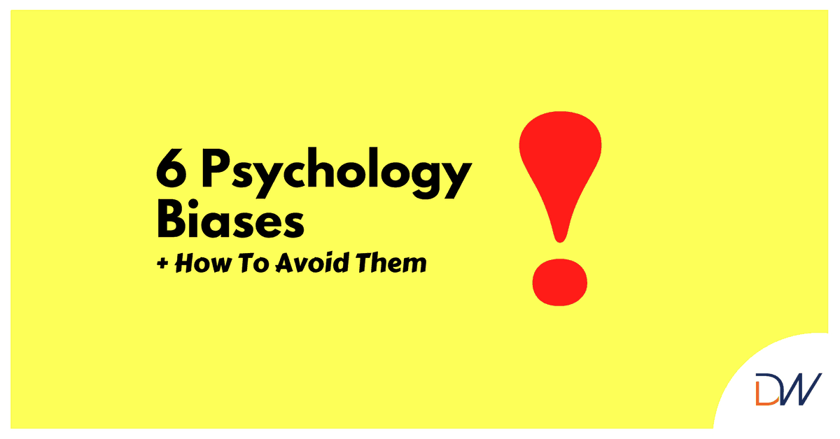 6 Psychology Biases And How To Avoid Them