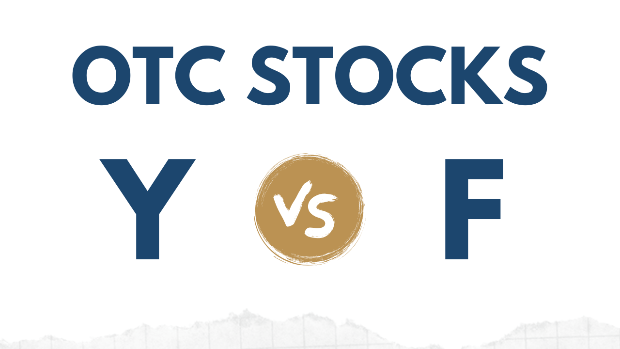 OTC Stocks: What’s the Difference Between “Y” and “F” Tickers? | Dr Wealth